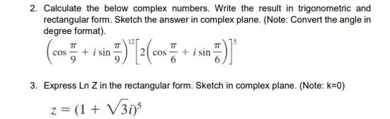 Solved 2. Calculate the below complex numbers. Write the | Chegg.com