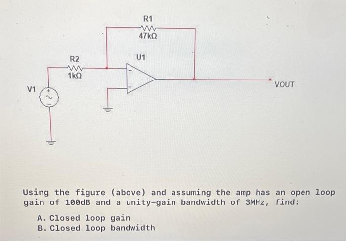 Solved please assist with finding closed loop gain and | Chegg.com
