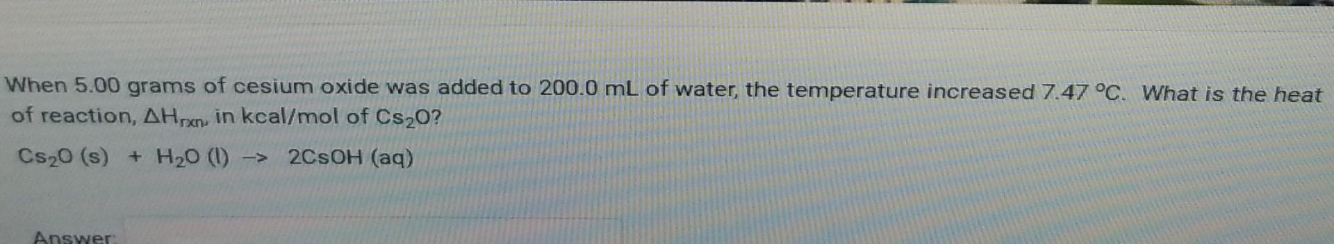 Solved When 5.00 grams of cesium oxide was added to 200.0 mL | Chegg.com