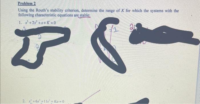 Solved Using the Routh's stability criterion, determine the | Chegg.com