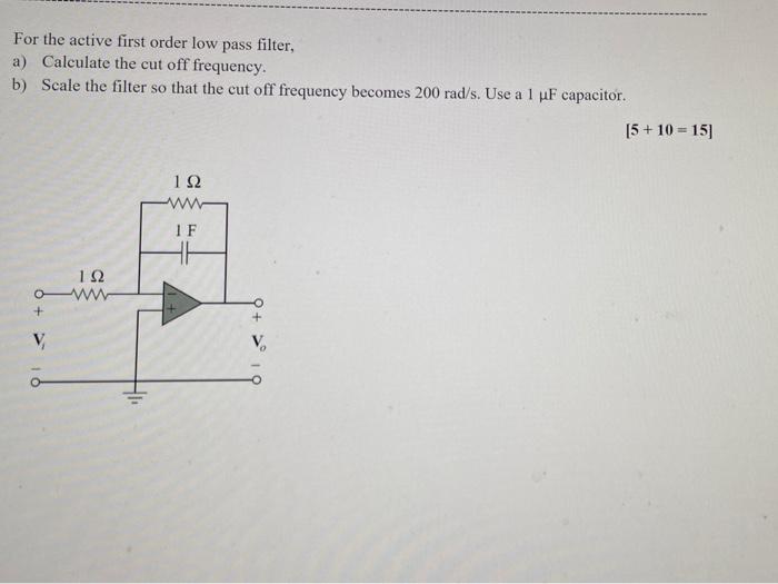 Solved For the active first order low pass filter, a) | Chegg.com