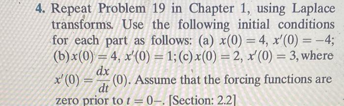 Solved Repeat Problem 19 in Chapter 1 , using Laplace | Chegg.com Solved Repeat Problem 19 in Chapter 1 , using Laplace | Chegg.com