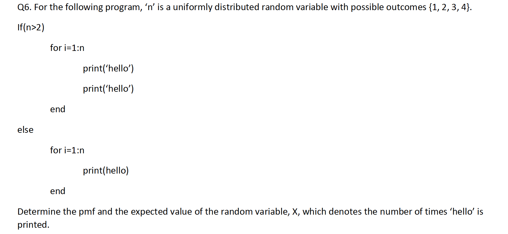 Solved Q6. ﻿For the following program, ' n ' ﻿is a uniformly | Chegg.com