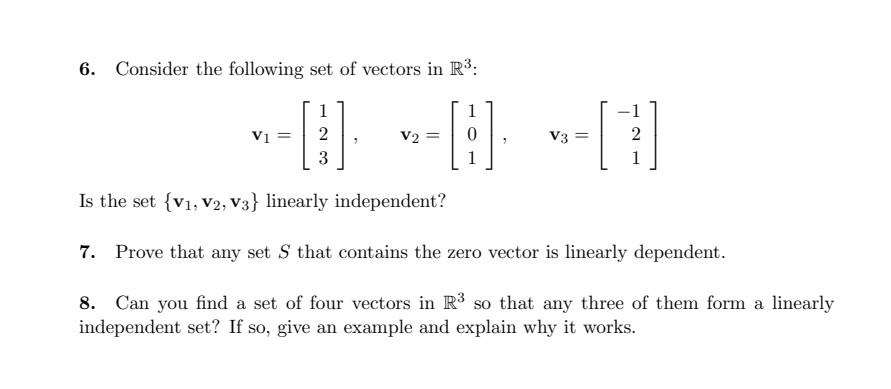 Solved 6. Consider the following set of vectors in R3 : | Chegg.com