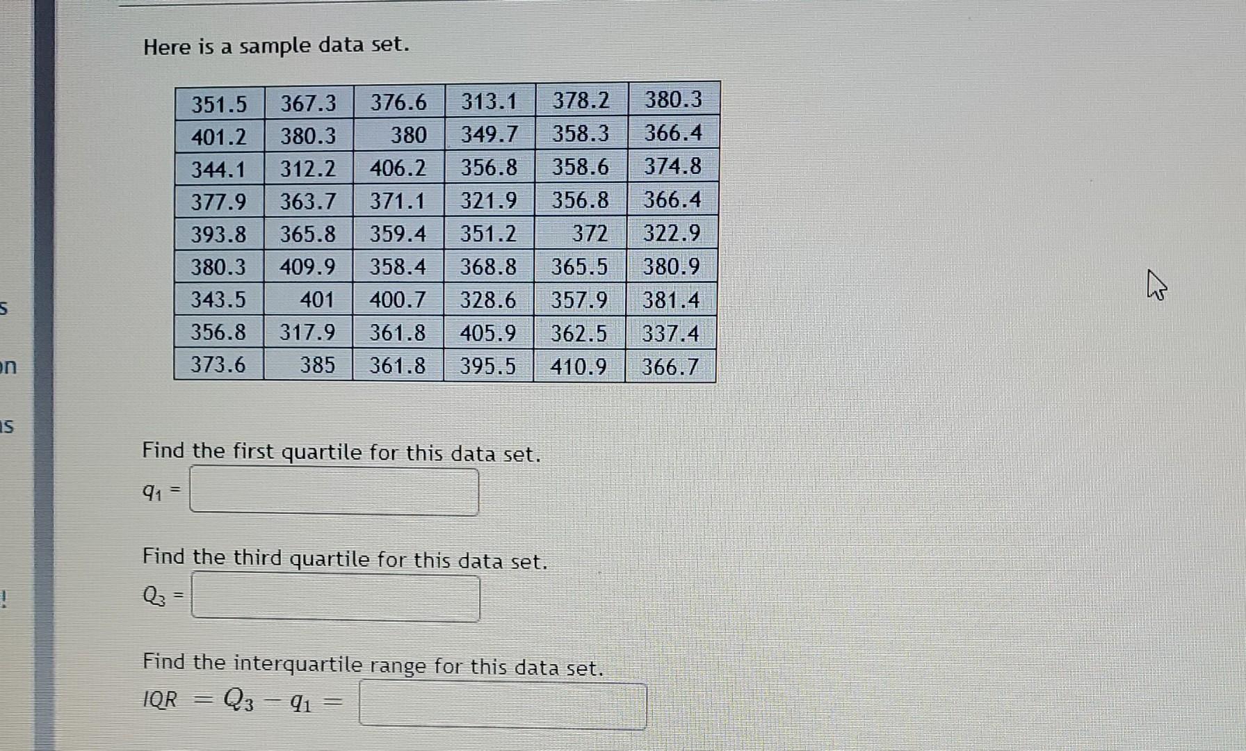 Solved Here is a sample data set. Find the first quartile | Chegg.com