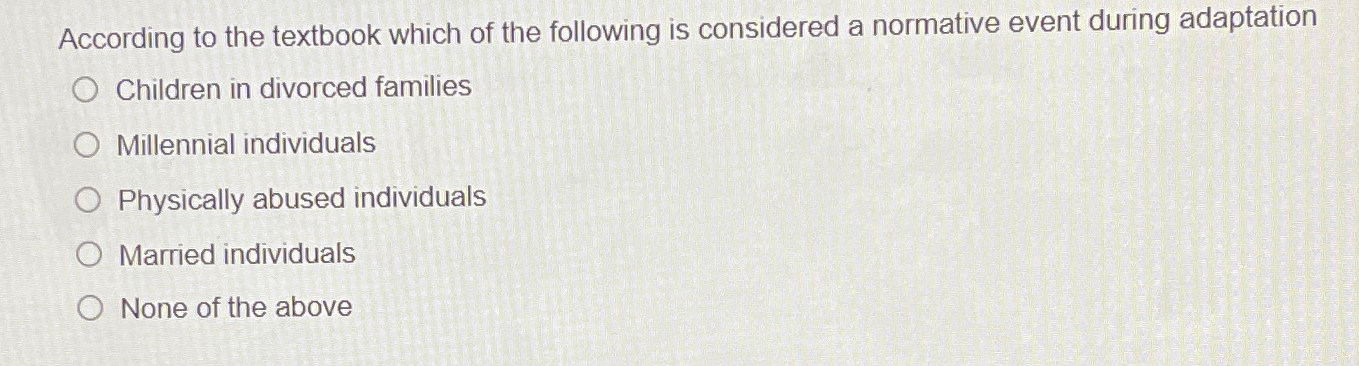 Solved According to the textbook which of the following is | Chegg.com