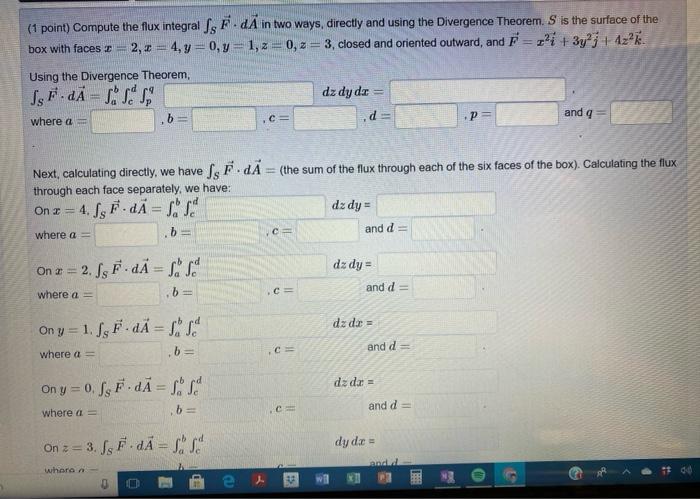 Solved (1 point) Compute the flux integral s F. dã in two | Chegg.com