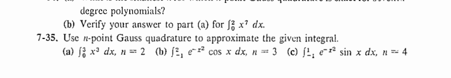 Solved 7-35. ﻿Use n-point Gauss quadrature to approximate | Chegg.com