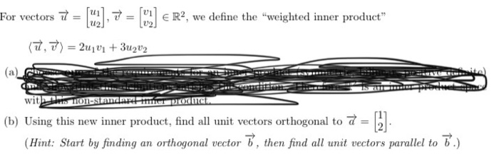 Solved For vectors ū= E R2, we define the "weighted inner | Chegg.com