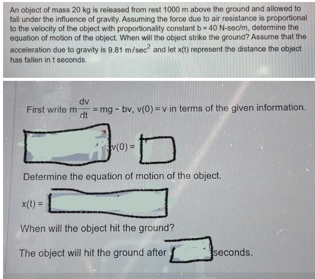 Solved First write mdvdt=mg-bv,v(0)=v ﻿in terms of the given | Chegg.com