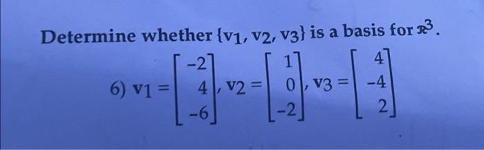 Solved Determine whether {V1, V2, V3} is a basis for P3. -27 | Chegg.com