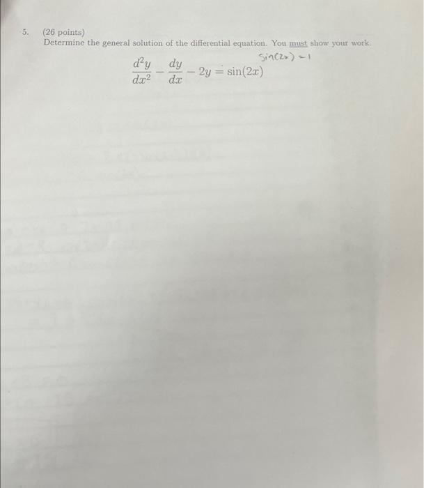 Solved 5. (26 points) Determine the general solution of the | Chegg.com