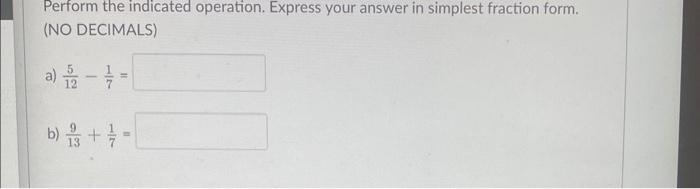 Solved Perform The Indicated Operation Express Your Answer