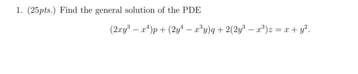 Solved 1. (25pts.) Find the general solution of the PDE | Chegg.com