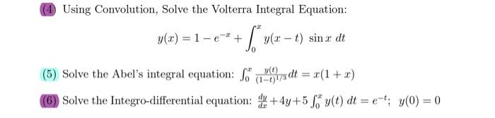 Solved Using Convolution, Solve the Volterra Integral | Chegg.com