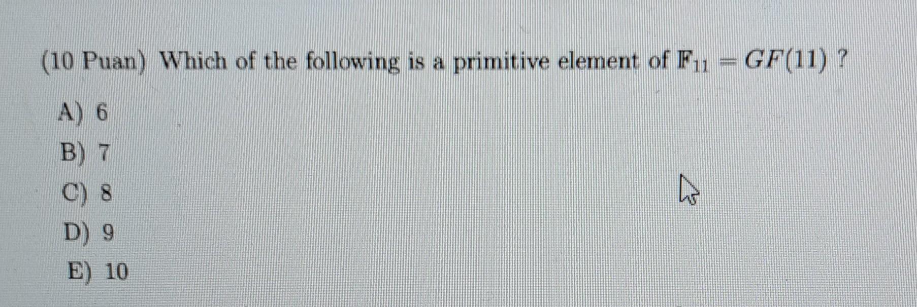 Solved (10 Puan) Which of the following is a primitive | Chegg.com