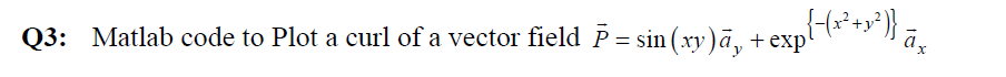 Solved Matlab Code To Plot A Curl Of A Vector Field