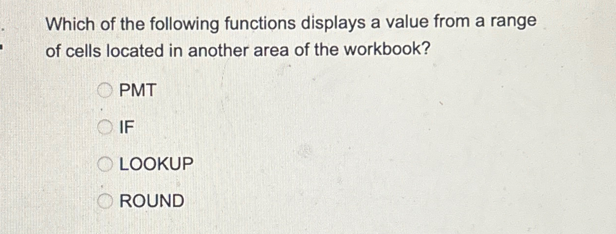 Solved Which of the following functions displays a value | Chegg.com