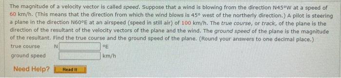 Solved The magnitude of a velocity vector is called speed. | Chegg.com