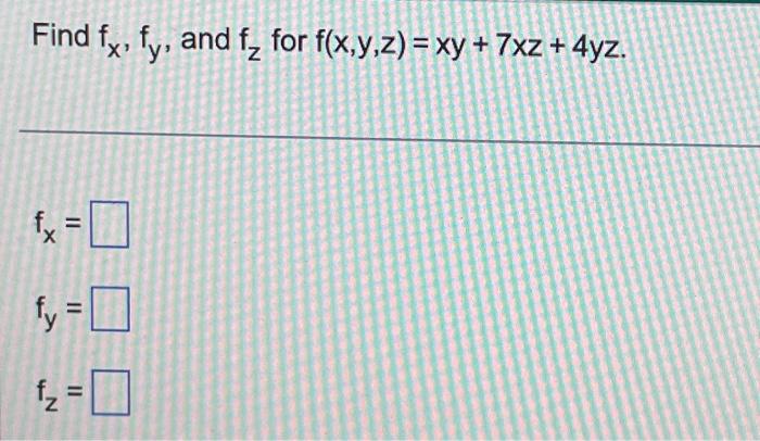 Solved f(x,y,z)=xy+7xz+4yz | Chegg.com