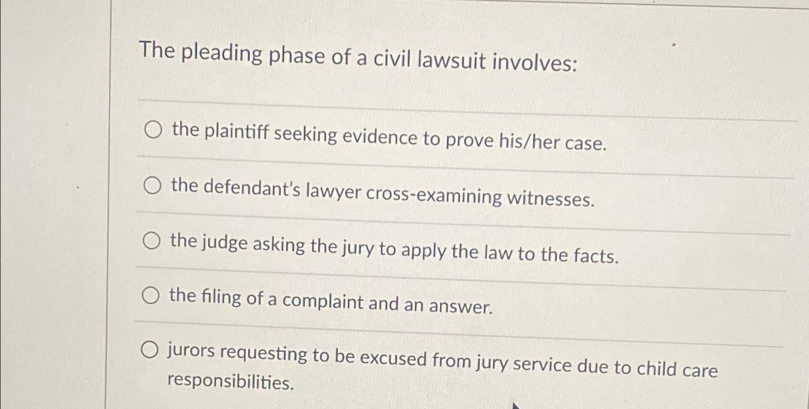 Solved The pleading phase of a civil lawsuit involves:the | Chegg.com