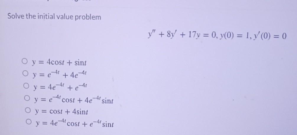 Solved Solve the initial value problem y" + 8y' + 17y = 0, | Chegg.com