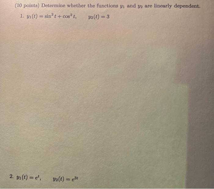 Solved (10 points) Determine whether the functions yi and y2 | Chegg.com