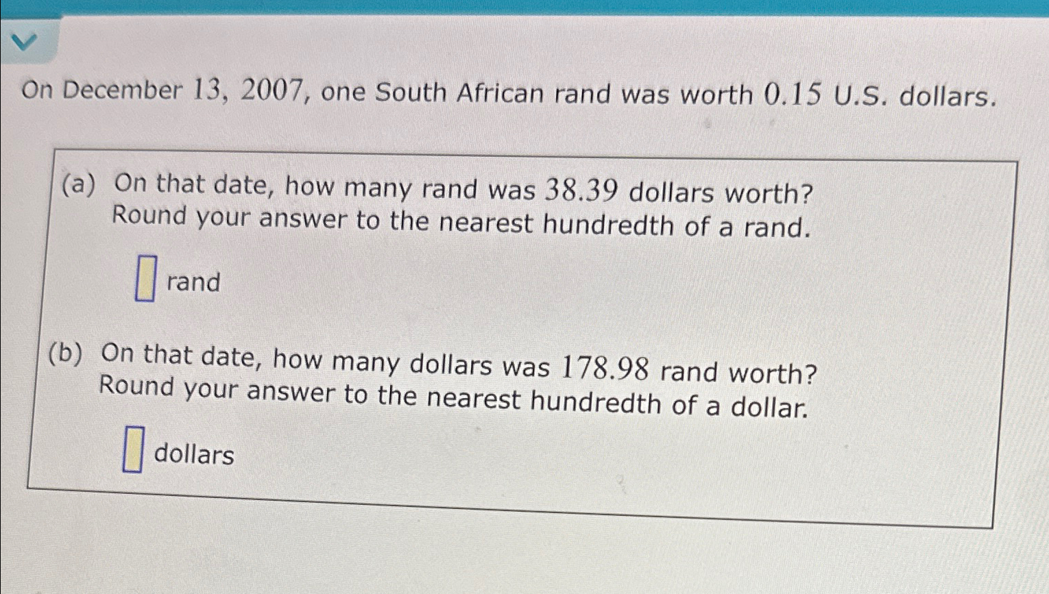 Solved On December 13, 2007, ﻿one South African rand was | Chegg.com