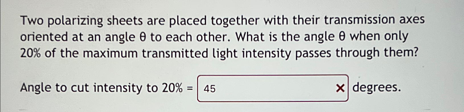 Solved Two polarizing sheets are placed together with their | Chegg.com