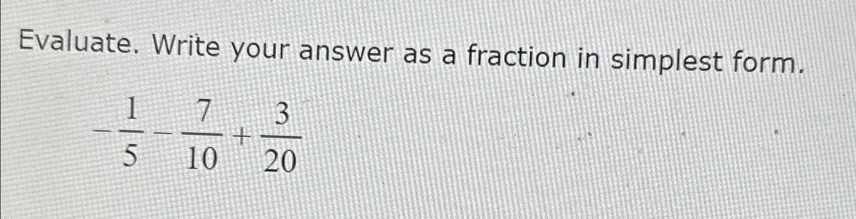 Solved Evaluate. Write your answer as a fraction in simplest | Chegg.com