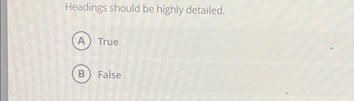 Solved Headings should be highly detailed.TrueFalse | Chegg.com