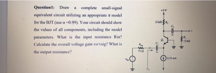Solved a +5V 12 ZRC Question1: Draw complete small-signal | Chegg.com