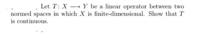 Solved Let T: X - Y be a linear operator between two normed | Chegg.com