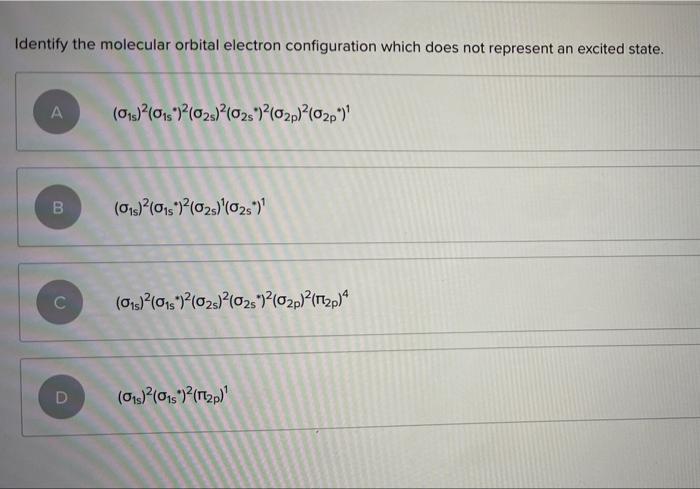 Solved Identify The Molecular Orbital Electron Configuration