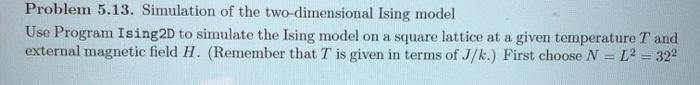 Problem 5.13. Simulation of the two-dimensional Ising | Chegg.com