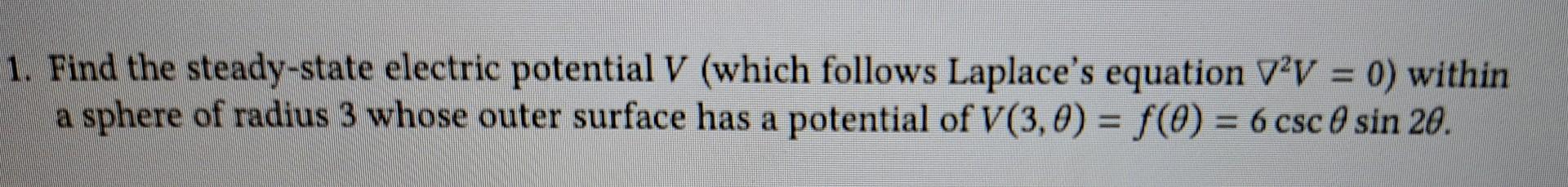 Solved 1. Find the steady-state electric potential V (which | Chegg.com