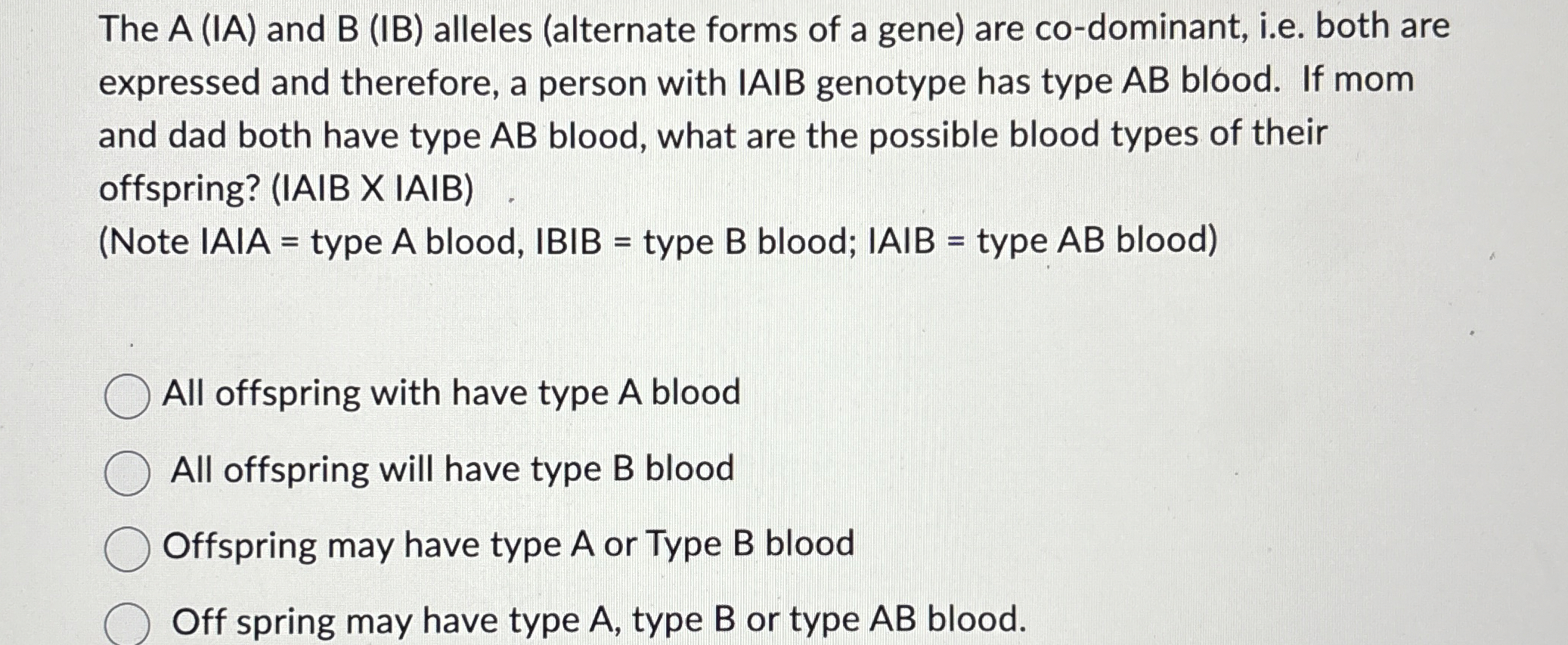 Solved The A(IA) ﻿and B (IB) ﻿alleles (alternate forms of a | Chegg.com