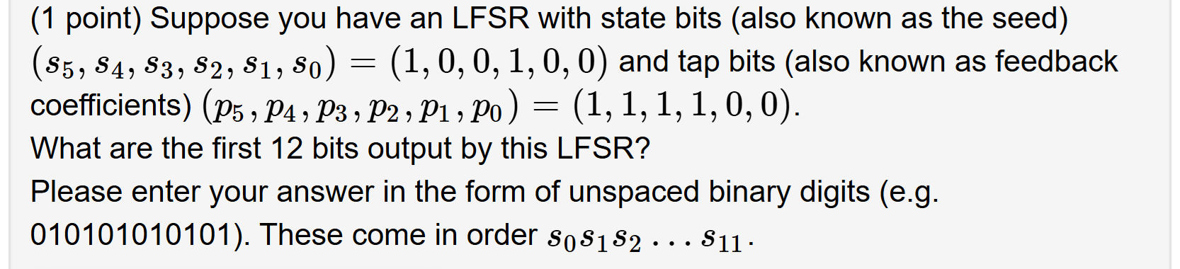 Solved (1 ﻿point) ﻿Suppose you have an LFSR with state bits | Chegg.com