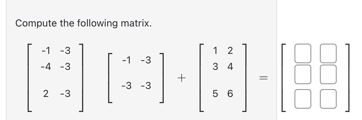 Solved Compute the following matrix. | Chegg.com
