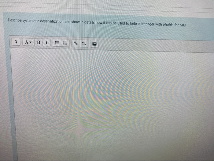 Solved Describe systematic desensitization and show in | Chegg.com