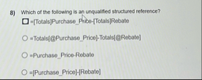 Solved Which of the following is an unqualifed structured | Chegg.com