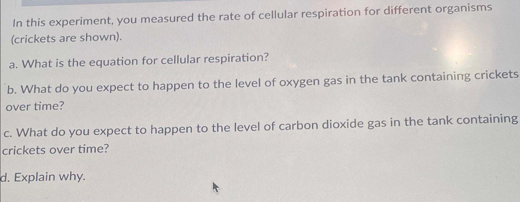 Solved In this experiment, you measured the rate of cellular | Chegg.com