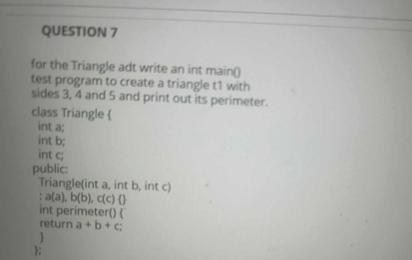 Solved QUESTION 7for the Triangle adt write an int main(0) | Chegg.com