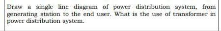 Solved Draw a single line diagram of power distribution | Chegg.com
