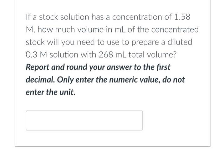 Solved If a stock solution has a concentration of 1.58 M, | Chegg.com