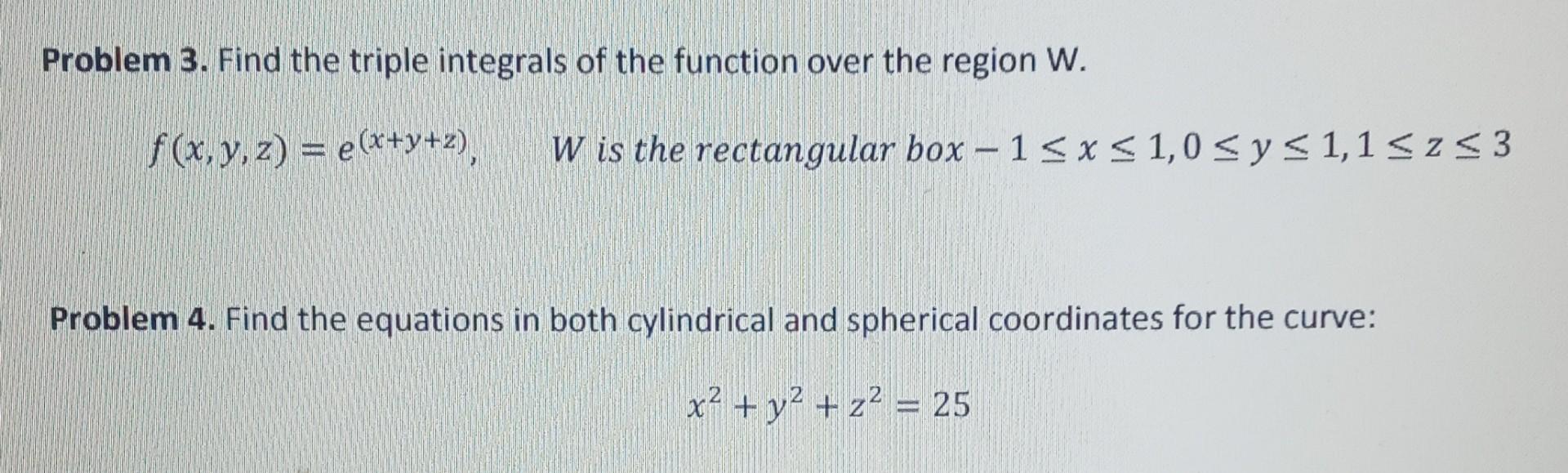 Solved Problem 3. Find the triple integrals of the function | Chegg.com