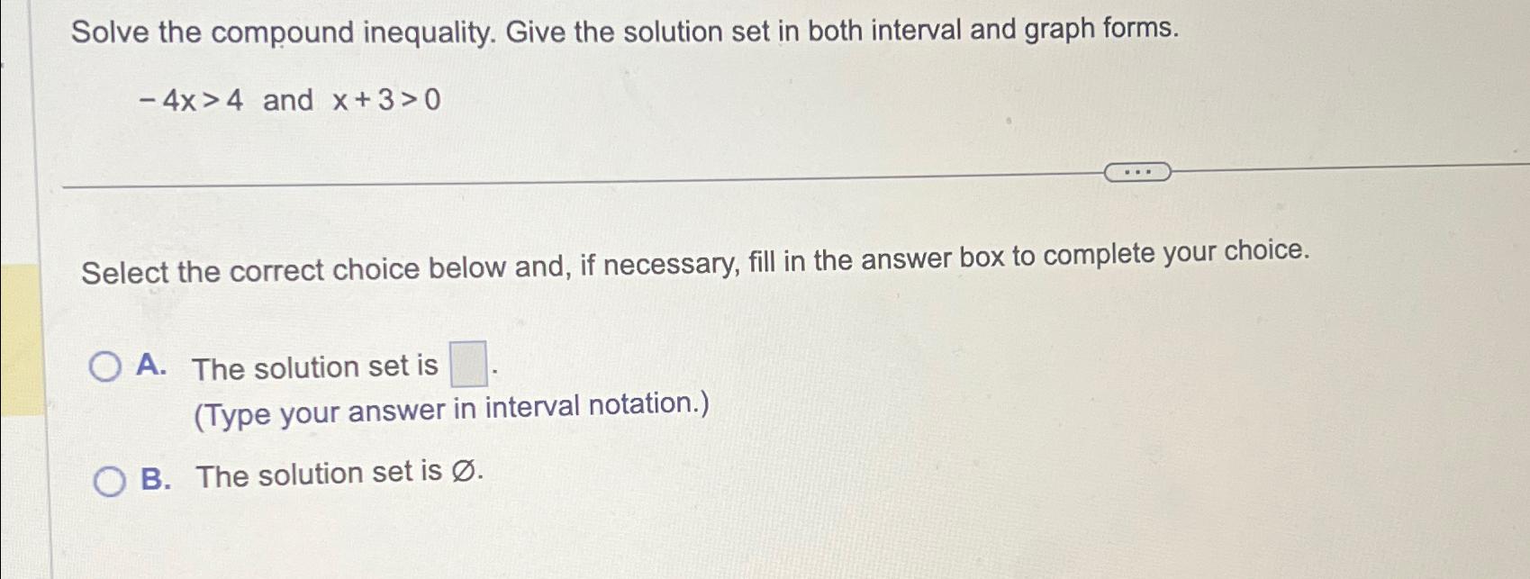 Solved Solve the compound inequality. Give the solution set | Chegg.com