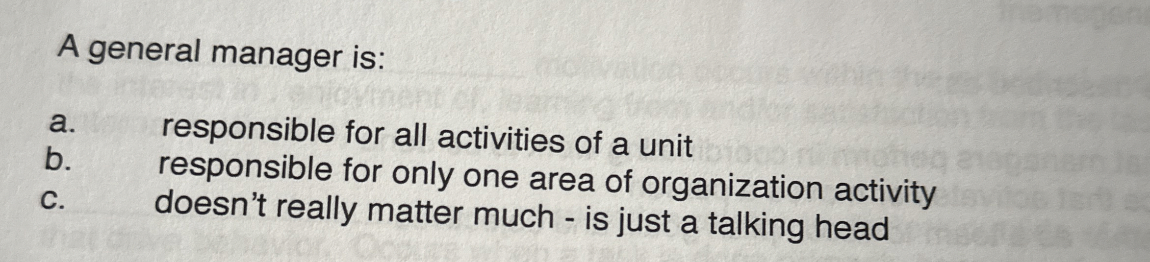Solved A general manager is:a. ﻿responsible for all | Chegg.com