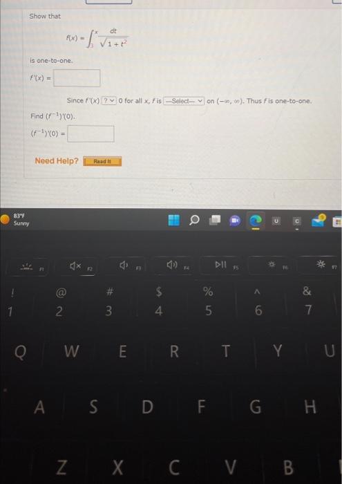 Solved Show that f(x)=∫1x1+t2dt is one-to-one. f′(x)= Since | Chegg.com