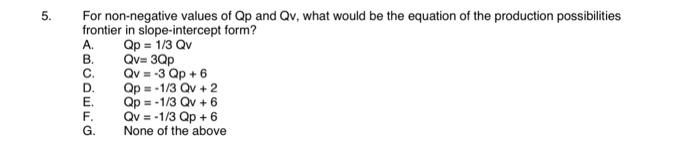 Solved For non-negative values of Qp and Qv, what would be | Chegg.com